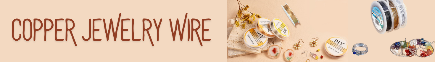 COPPER JEWELRY WIRE – BEADED CREATIONS