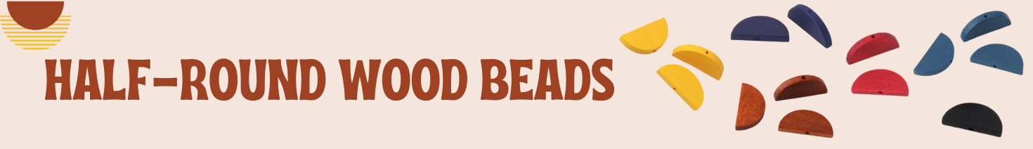 Half-Round Wood Beads – Beaded Creations